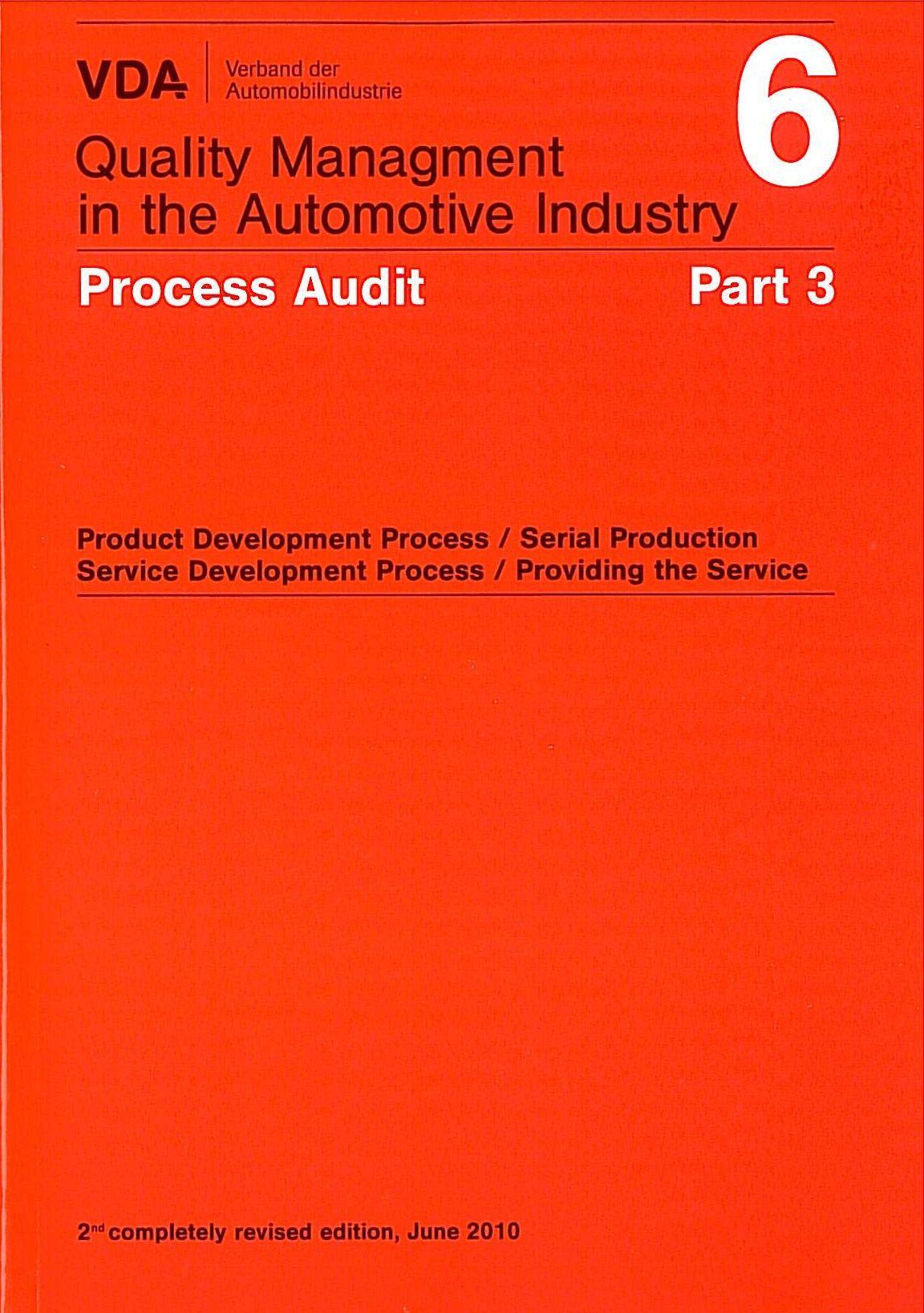 VDA Volume 6 Part 3 : Process Audit, 2nd Completely Revised Edition ... VDA Volume 6 Part 3 : Process Audit, 2nd Completely Revised Edition ...