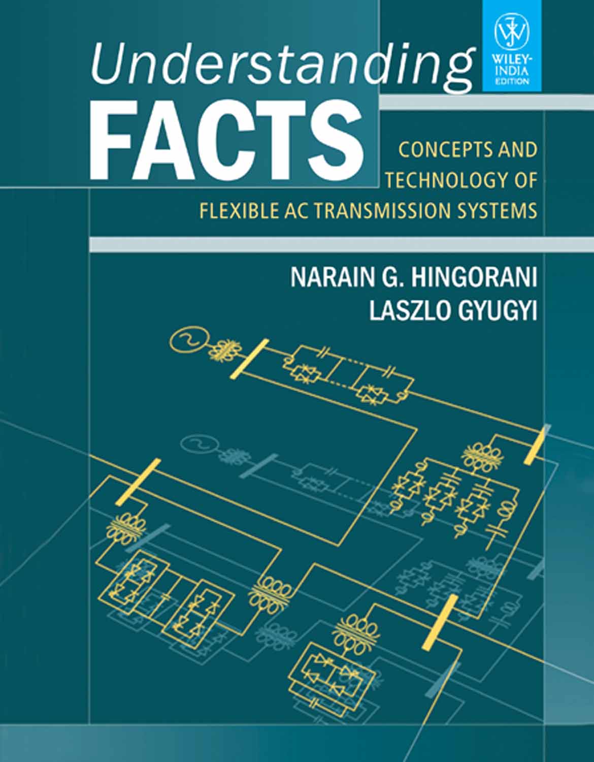 Understanding FACTS : Concepts and Technology of Flexible AC ... Understanding FACTS : Concepts and Technology of Flexible AC ...