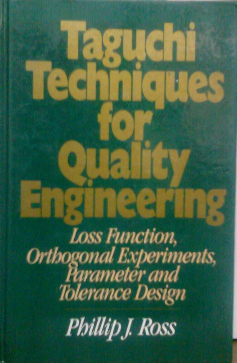 Taguchi Techniques for Quality Engineering : Loss Function, Orthogonal ...