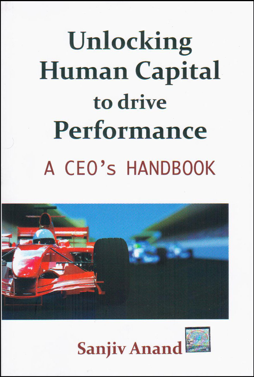 Unlocking Human Capital to drive Performance : A CEO's Handbook, Sanjiv ... Unlocking Human Capital to drive Performance : A CEO's Handbook, Sanjiv ...