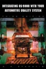 Integrating QS-9000 with Your Automotive Quality System, Expanded 3rd ...