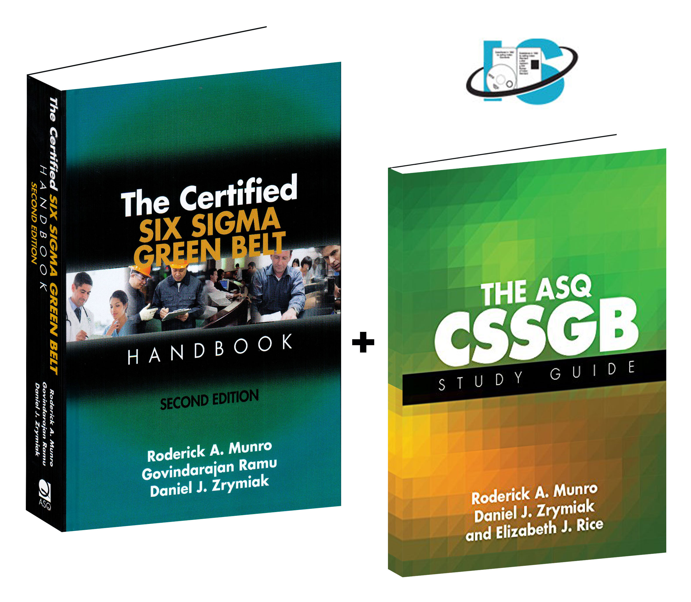 The Certified Six Sigma Green Belt Handbook + ASQ CSSGB Study Guide (Set) : INFOTECH STANDARDS